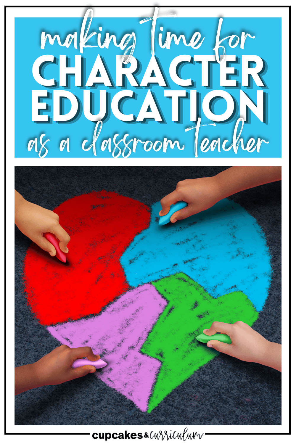 Making Time for Character Education as a Classroom Teacher • Cupcakes ...