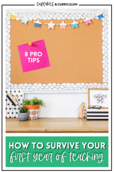 How to Survive Your First Year of Teaching • Cupcakes & Curriculum